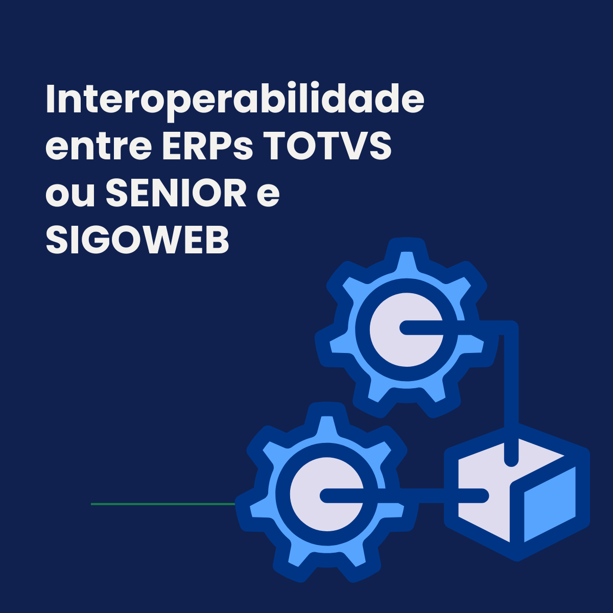 Interoperabilidade Entre ERPs TOTVS Ou SENIOR E SIGOWEB | SIGOWEB